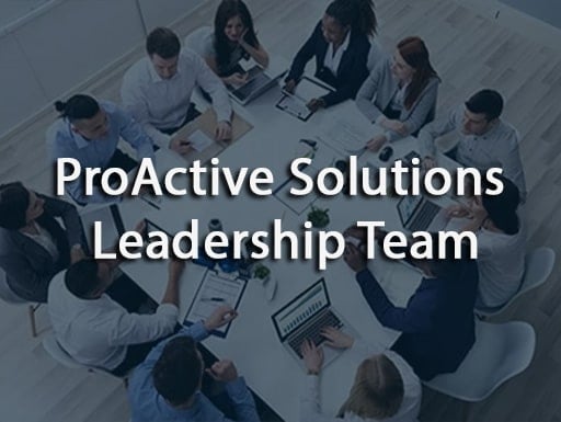 ProActive Solutions Leadership Team | Our IT Experts